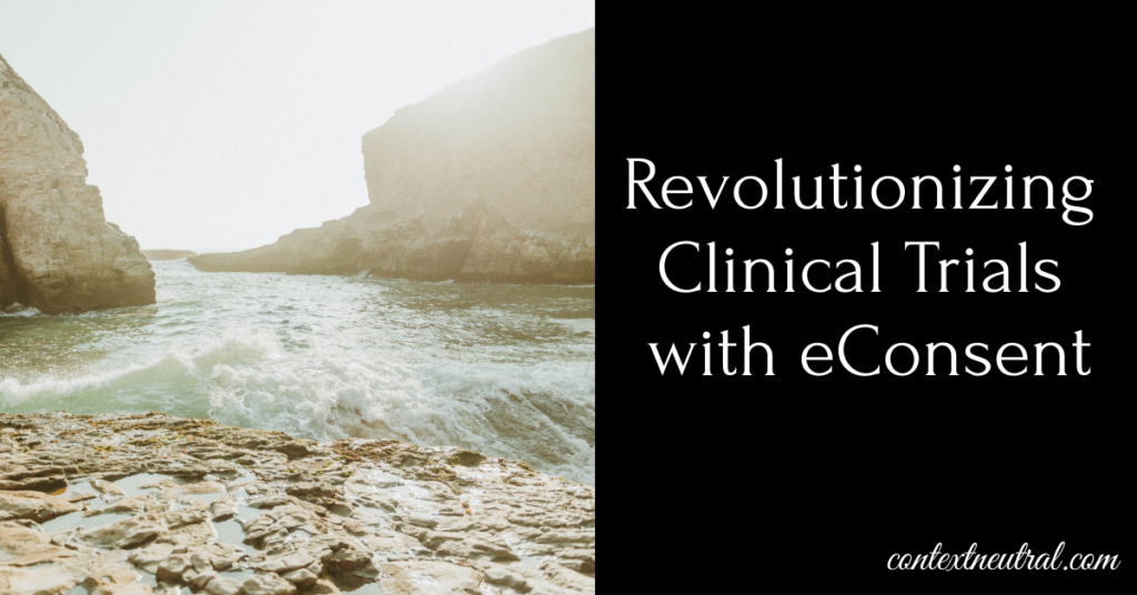 eConsent Clinical Trials | Contextneutral