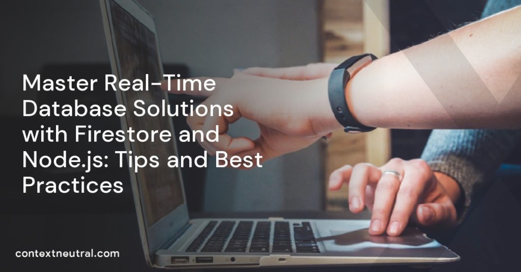 Master Real-Time Database Solutions with Firestore and Node.js: Tips ...